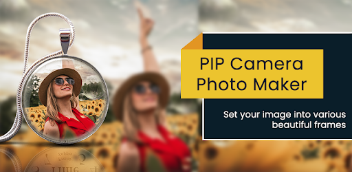PIP Camera Photo Maker Android App